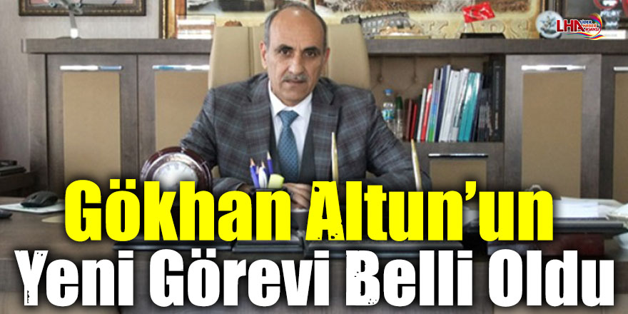 Gökhan Altun’un Yeni Görevi Belli Oldu